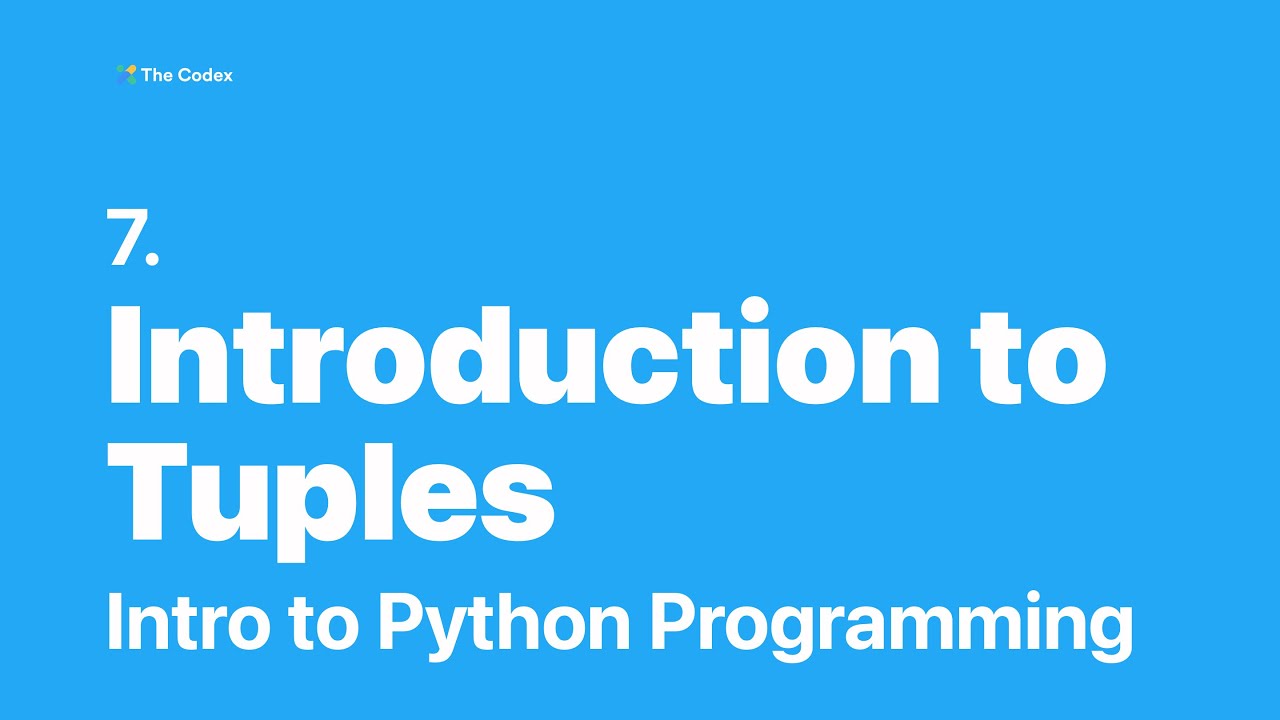 Python Programming #7 - Introduction to Tuples