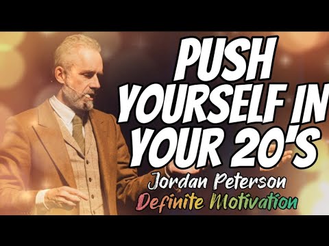 Push yourself beyond your limits || Do it in your 20's || Jordan Peterson || Definite Motivation