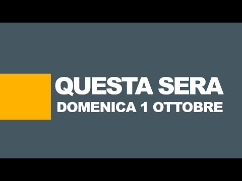 Stasera in tv, programmi tv e film in prima serata | 1 Ottobre 2017