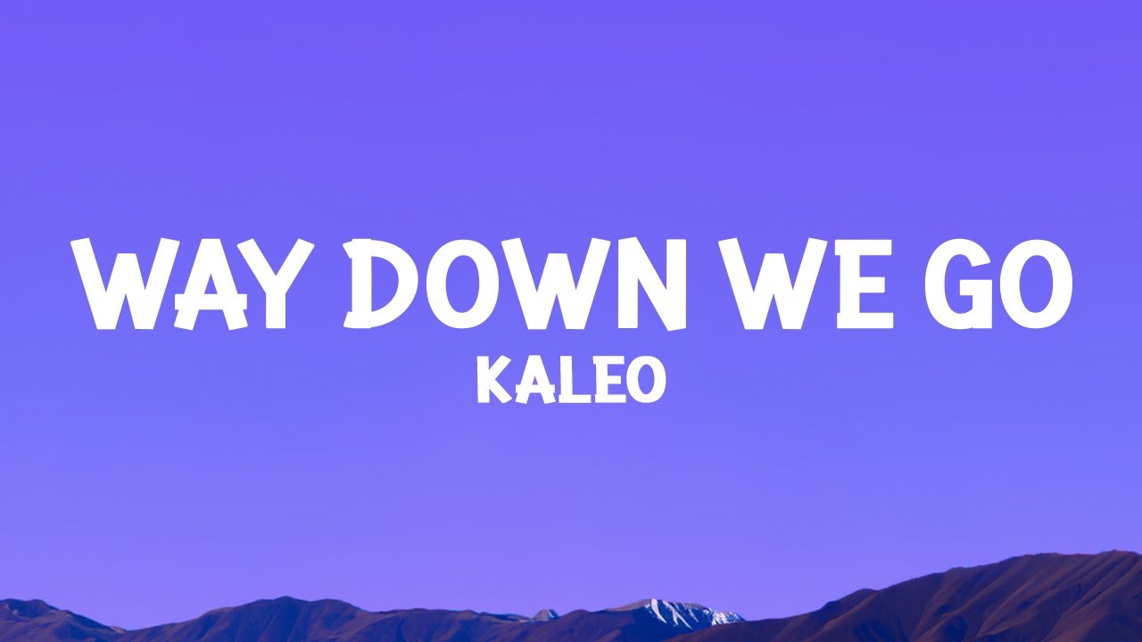 KALEO - Way Down We Go (Lyrics)