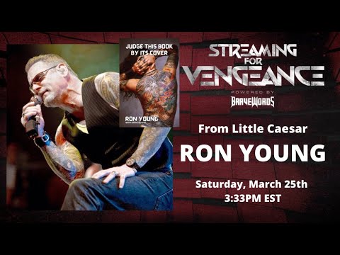 Ron Young from Little Caesar Joins BraveWords' Streaming For Vengeance.