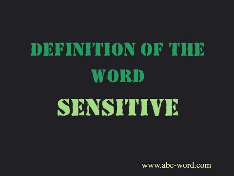 Definition of the word "Sensitive"