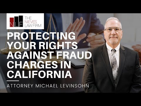 Protecting Your Rights Against Fraud Charges | The Nieves Law Firm