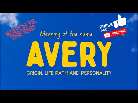 Meaning of the name Avery. Origin, life path & personality.