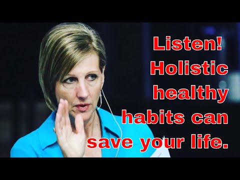 Holistic Healthy Habits that could save your life, literally!