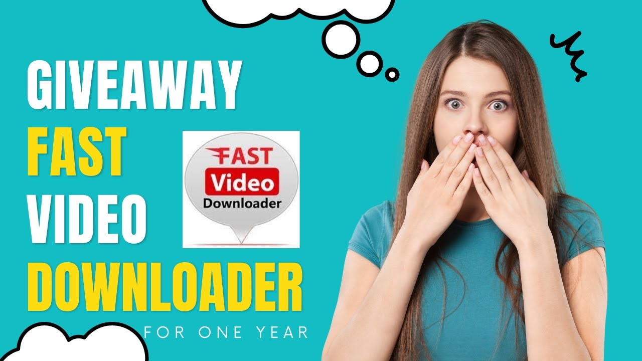 Giveaway Fast Video Downloader for One Year