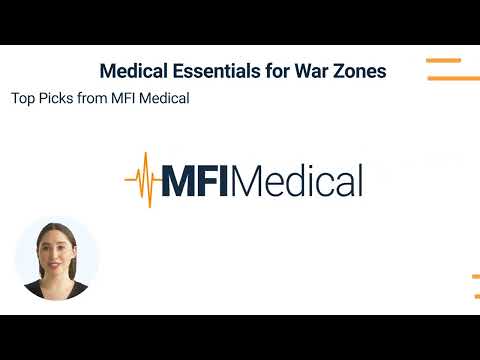 Medical Essentials for War Zones: Top Picks from MFI Medical