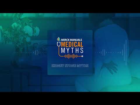 Kidney Stones | Merck Manuals Medical Myths Podcast