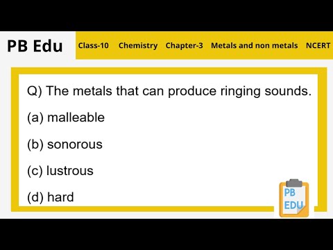The metals that can produce ringing sounds. | metals and non metals | Chemistry | Class10