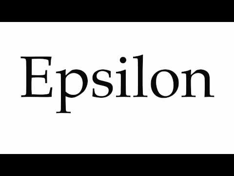 How to Pronounce Epsilon