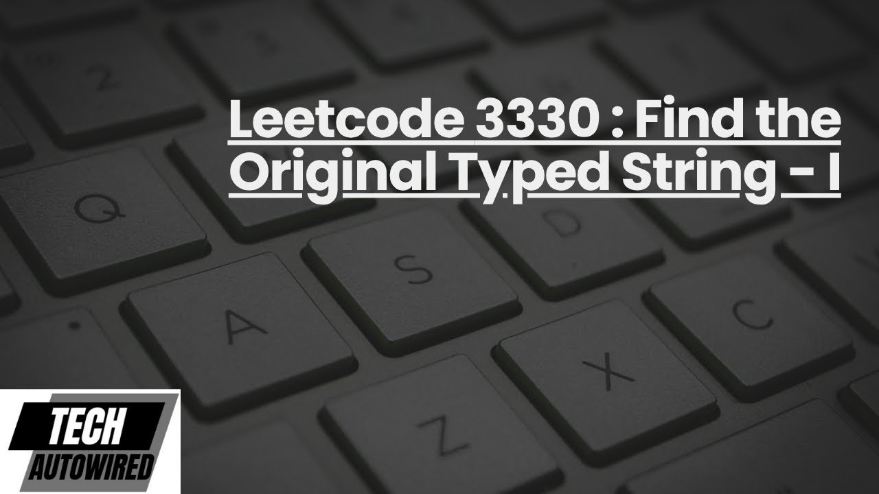 LeetCode 3330 | Find the Original Typed String I – Java Solution with Submission Link