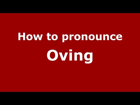 How to pronounce Oving (English/UK) - PronounceNames.com
