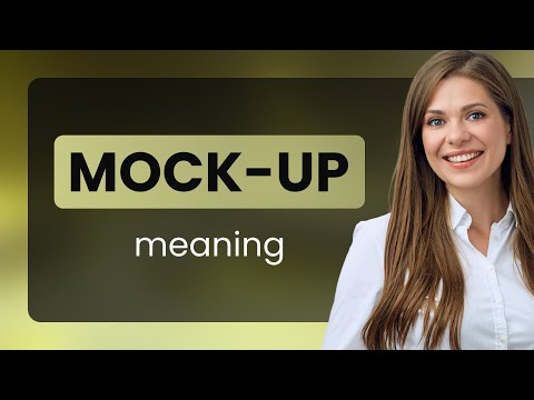Mock-up — MOCK-UP meaning