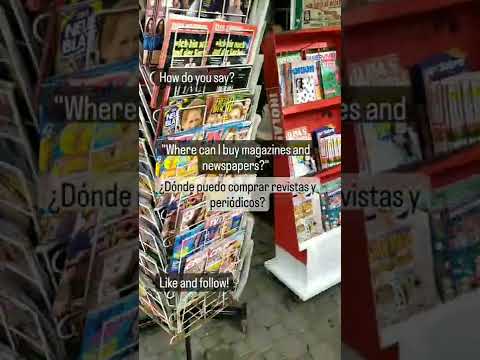 How do you say "Where can I buy magazines and newspapers?" in Spanish?