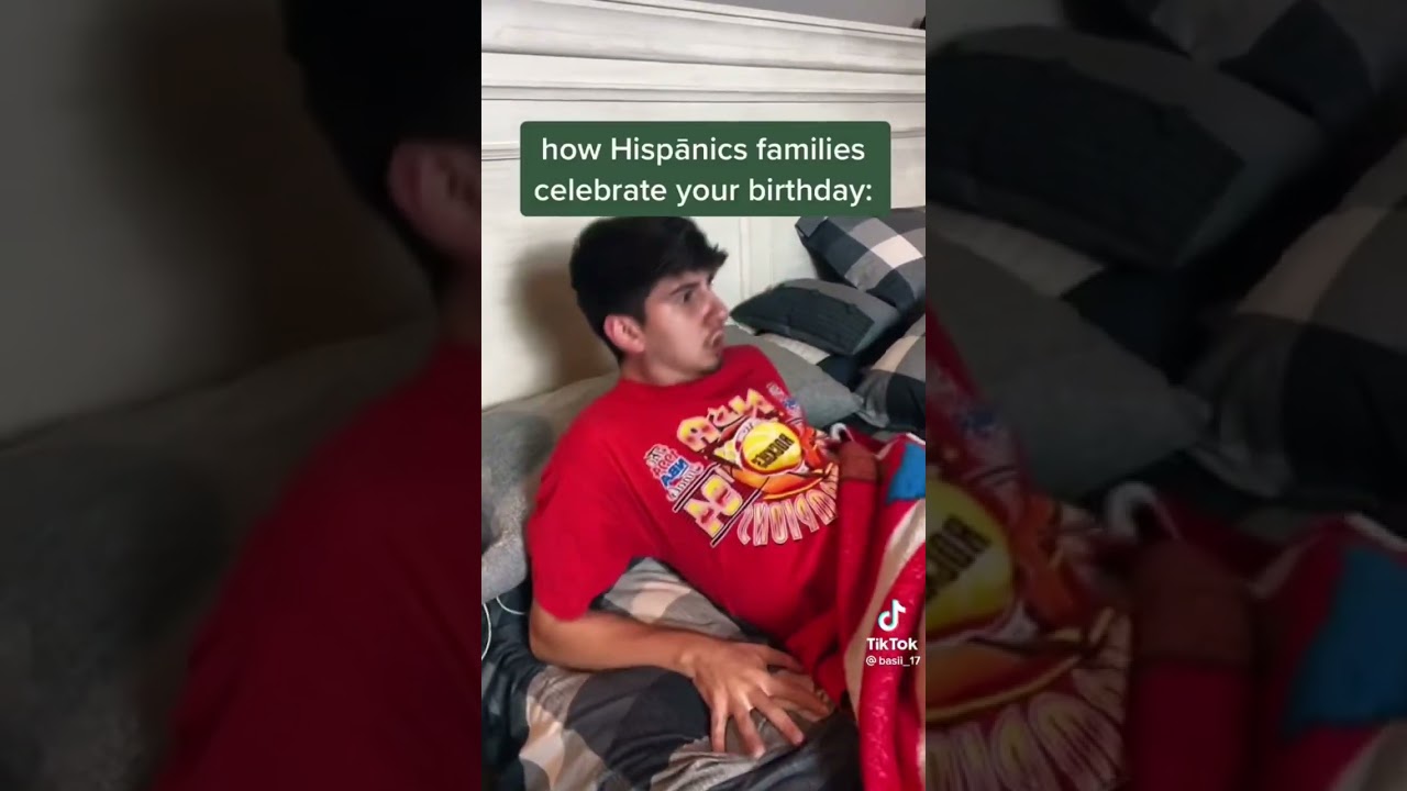 How other families celebrate your birthday vs how mexican’s celebrate your birthday