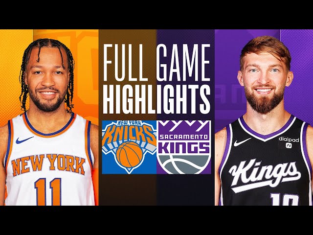 Sacramento Kings vs New York Knicks box scores and game analysis