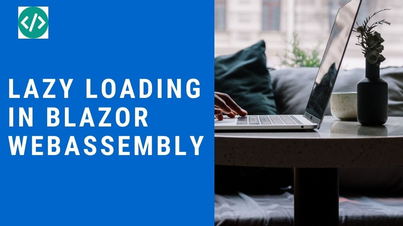 Lazy Loading in Blazor WebAssembly
