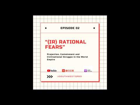 Episode 2: (IR)Rational Fears