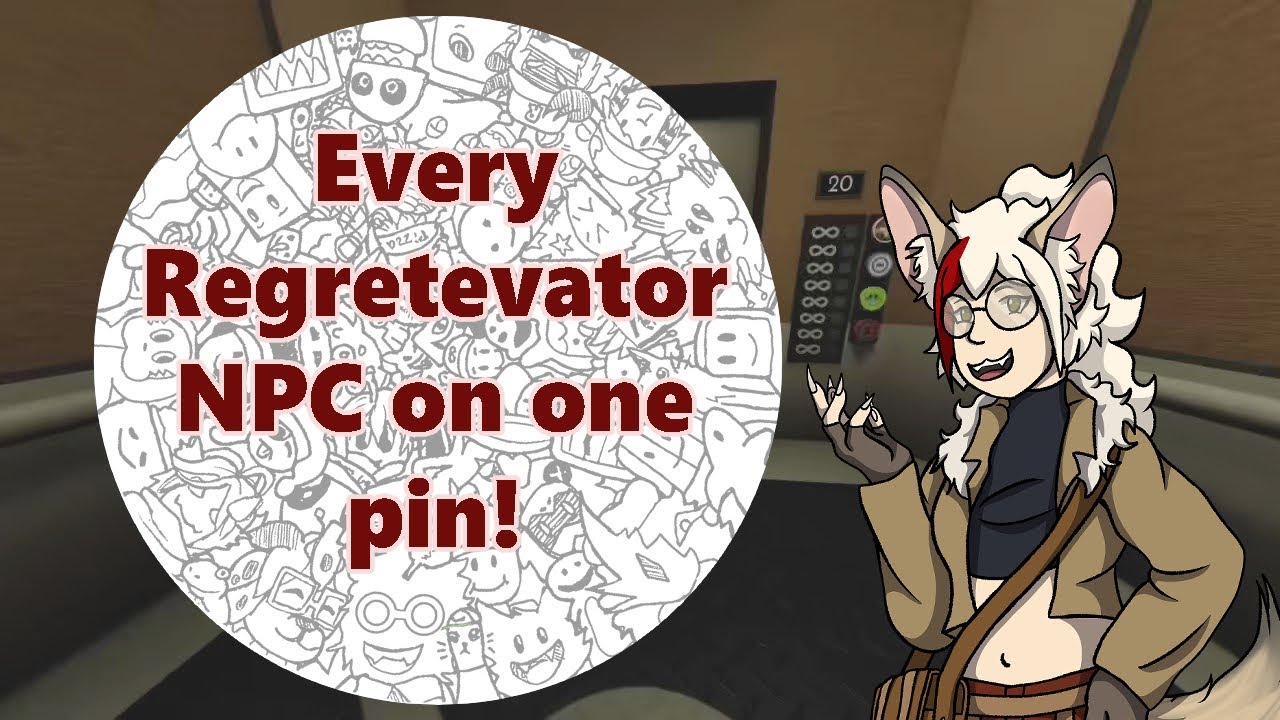 Every Regretevator NPC on a Pin!