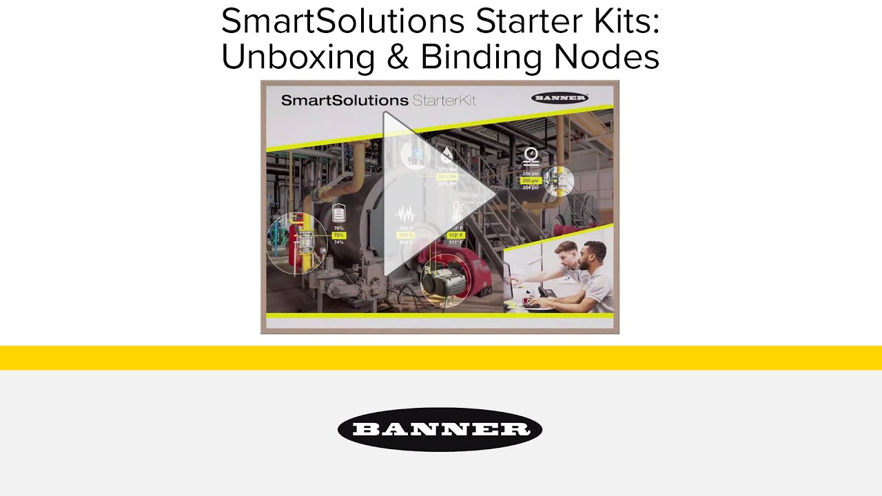 Banner SmartSolutions Starter Kits 1 of 3: Unboxing and Binding Nodes
