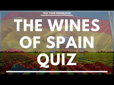 The WINES of the SPAIN Quiz - How well do you know your Spanish wine?