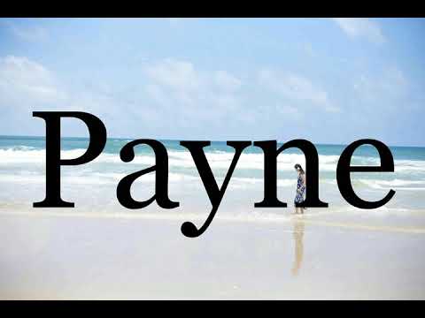 How To Pronounce Payne🌈🌈🌈🌈🌈🌈Pronunciation Of Payne