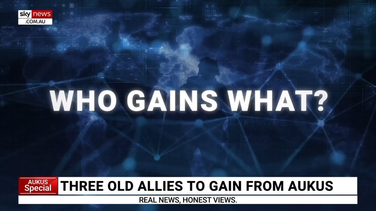 Analysis: What the ‘oldest of allies’ have to gain from the AUKUS agreement