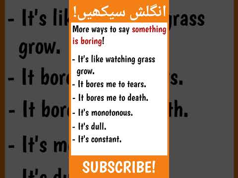 Other sentences for 'It's boring | Urdu say English seekhain