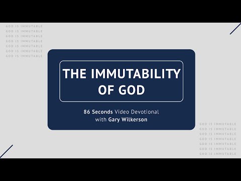 #107 - Attributes of God - Immutability - 86 Seconds Video Devotional - Gary Wilkerson