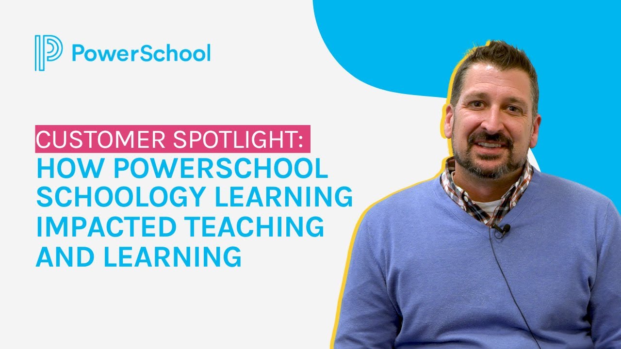 How PowerSchool Schoology Learning Impacted Teaching and Learning.