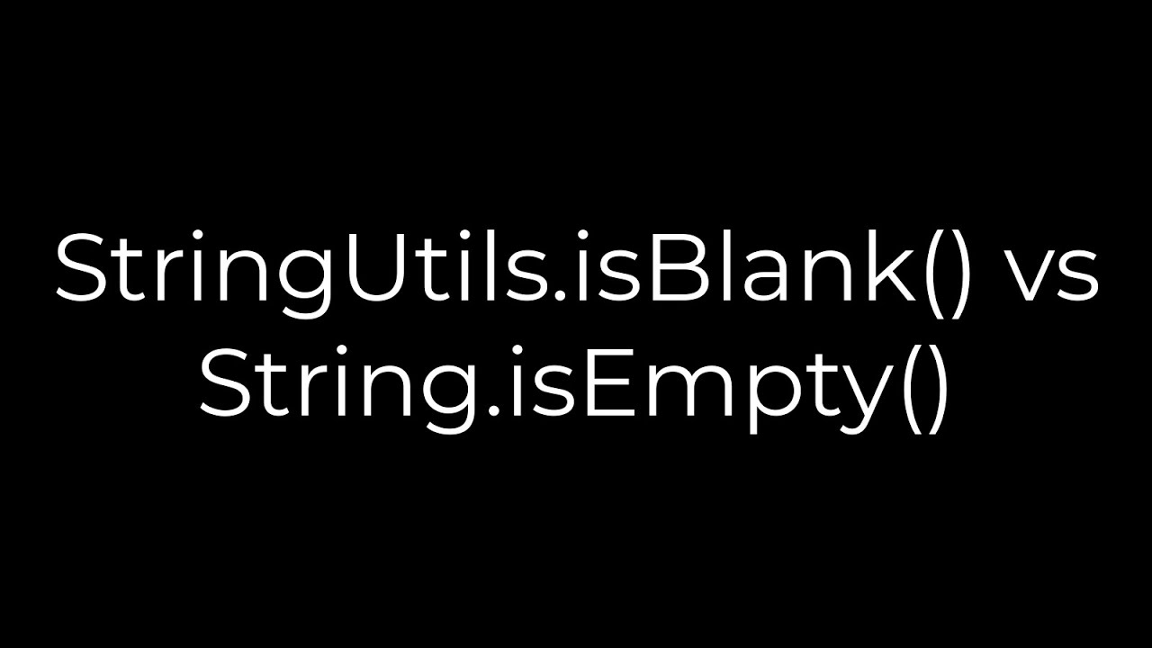 Java :StringUtils.isBlank() vs String.isEmpty(5solution)