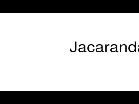 How to pronounce Jacaranda