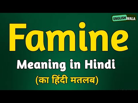 Famine meaning in hindi | Famine matlab kya hota hai | Famine explained