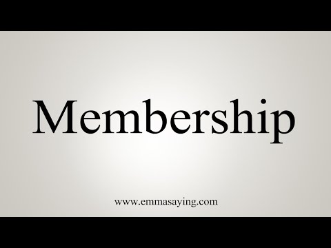 How To Say Membership