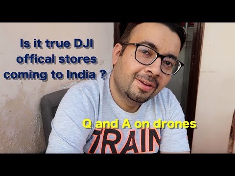 Is it true that DJI official stores coming to India? Q and A session