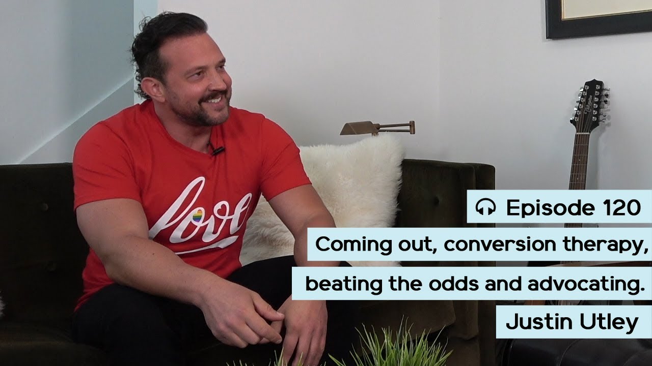 120: Justin Utley | Coming out, conversion therapy, and using music to ...