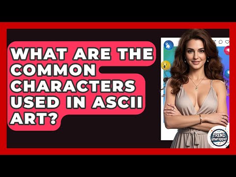 What Are The Common Characters Used In ASCII Art? - Trend Unwrapper