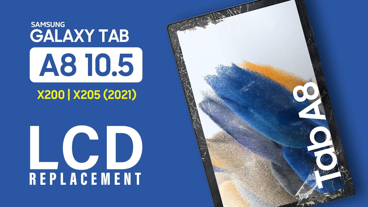 Samsung Galaxy Tab A8 10 5 2021 LCD Touch Screen Replacement X200 X205 X207