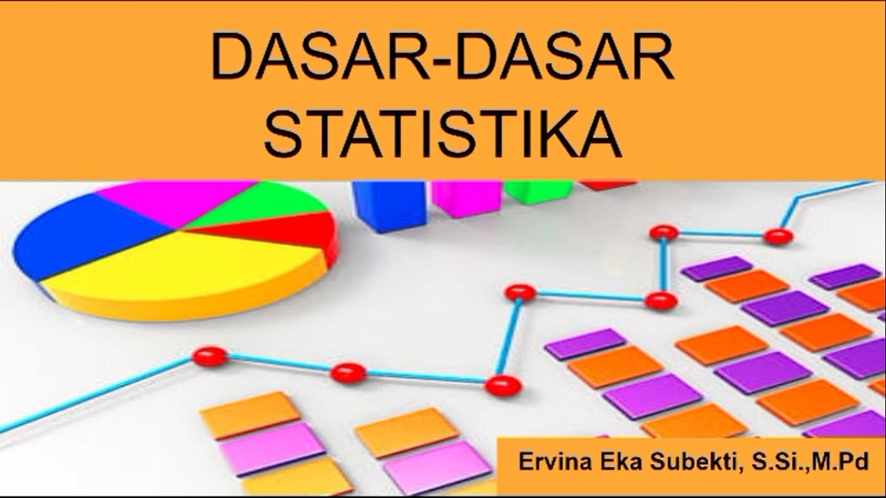 DASAR-DASAR STATISTIKA