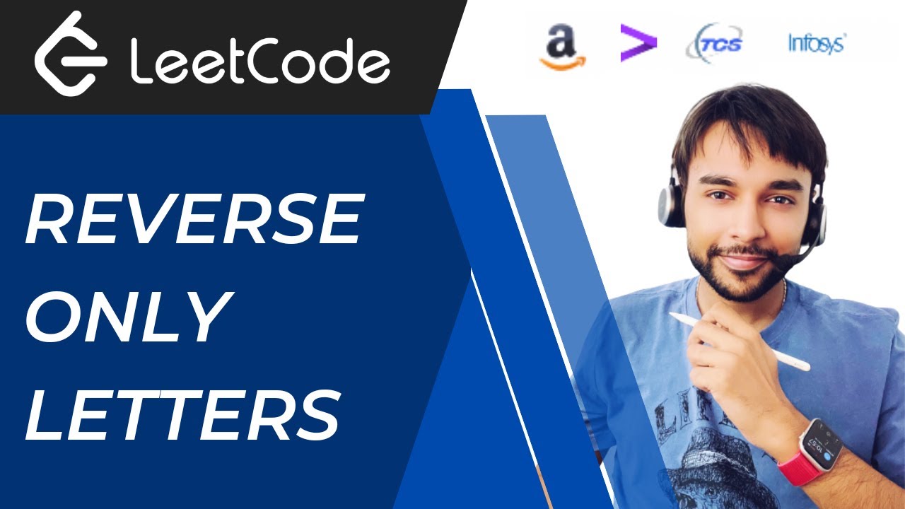 Reverse Only Letters (LeetCode 917) | 2 Different Methods | Stack Data Structure and Two Pointers