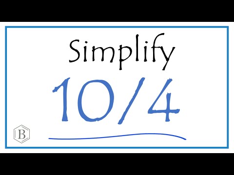 How to Simplify the Fraction 10/4 (and as a Mixed Fraction)