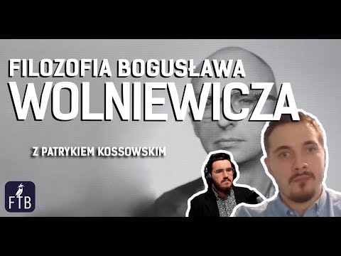 Patryk Kossowski – Filozofia Bogusława Wolniewicza – Bogusław Wolniewicz
