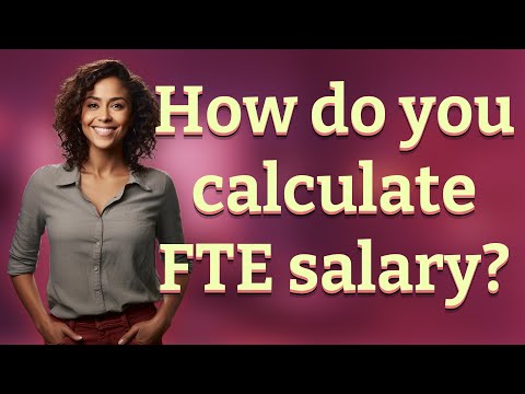 How do you calculate FTE salary?