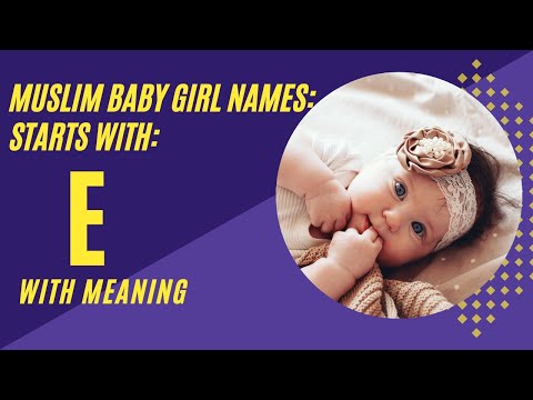 Muslim Girl Names Starting with E | Unique Islamic Girl Name Start With E | ladkiyon ke Naam E say