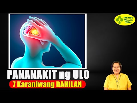 TOP 7 Dahilan ng Pananakit ng Ulo 😣🧠 (MIGRAINE TENSION CLUSTER)- Tagalog Health Tips | Nurse Dianne