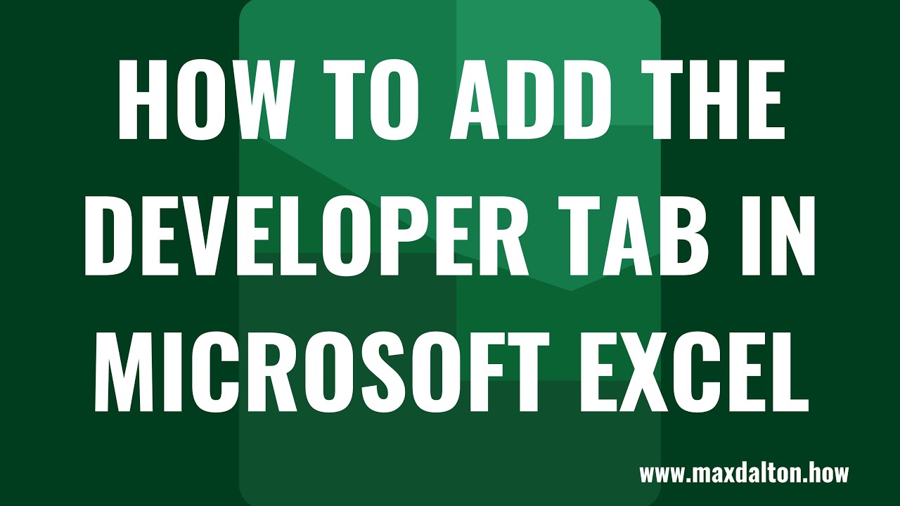 How to Add the Developer Tab in Microsoft Excel