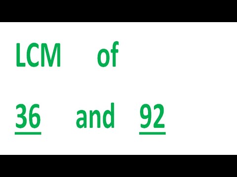 LCM      of    36      and    92