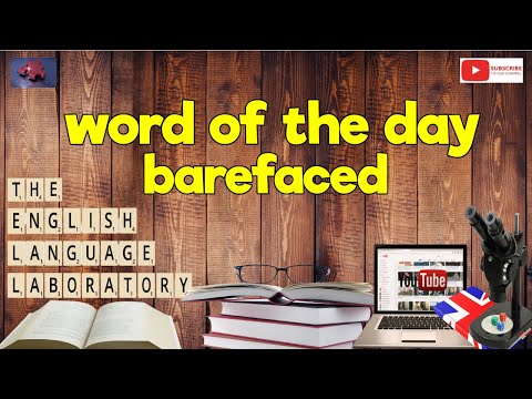 Word of The Day 8 April 2022 Barefaced.