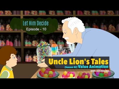 Let Him Decide (Episode 10) - Uncle Lion's Tales || Season 2