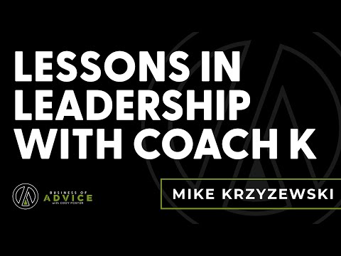 Ep. 99 – Mike Krzyzewski: Lessons in Leadership with Coach K
